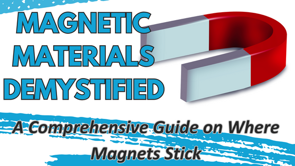 Magnetic Materials Demystified: A Comprehensive Guide on Where Magnets ...